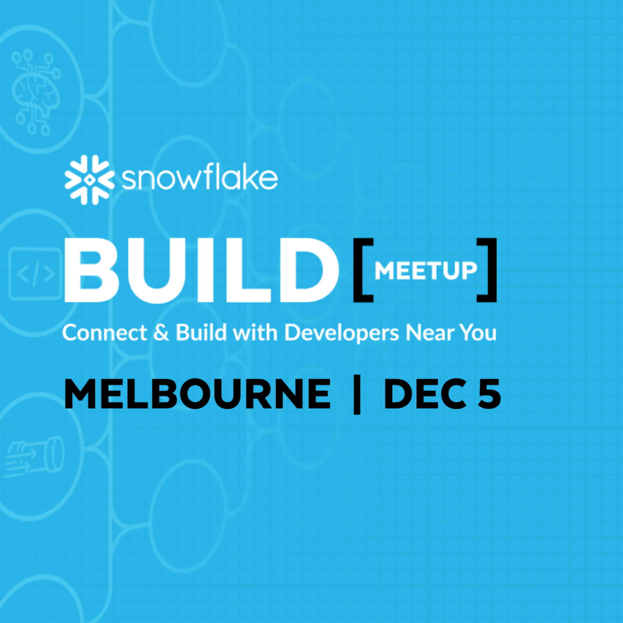 See Melbourne BUILD Meetup at Snowflake User Groups Melbourne